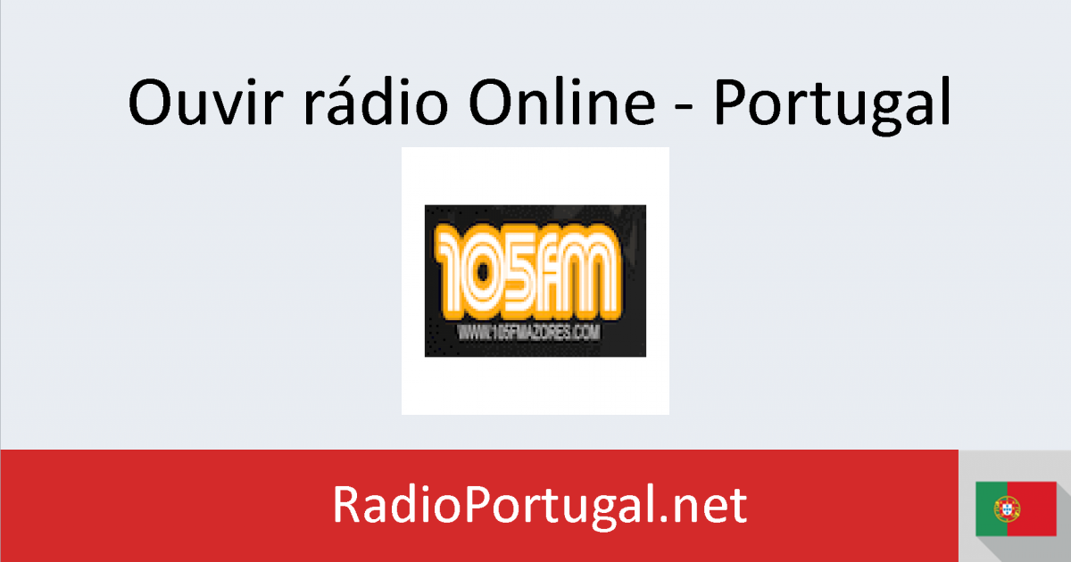 Radio 105 FM (Ponta Delgada) online - Ouvir Rádio Online ...